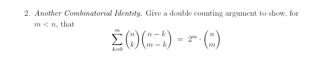 Solved 2. Another Combinatorial Identity. Give a double | Chegg.com