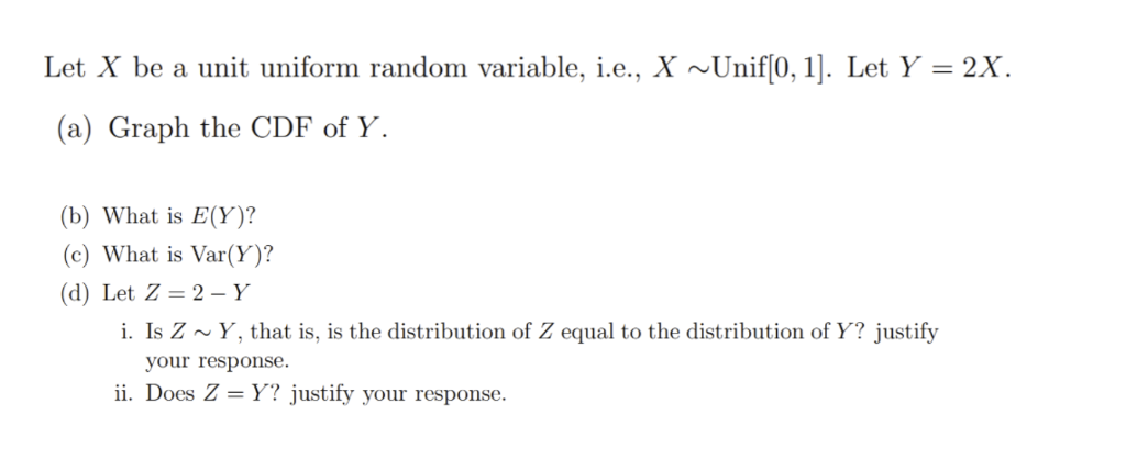 Solved Let X be a unit uniform random variable, i.e., X | Chegg.com