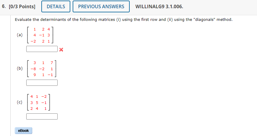 Solved Evaluate the determinants of the following matrices | Chegg.com