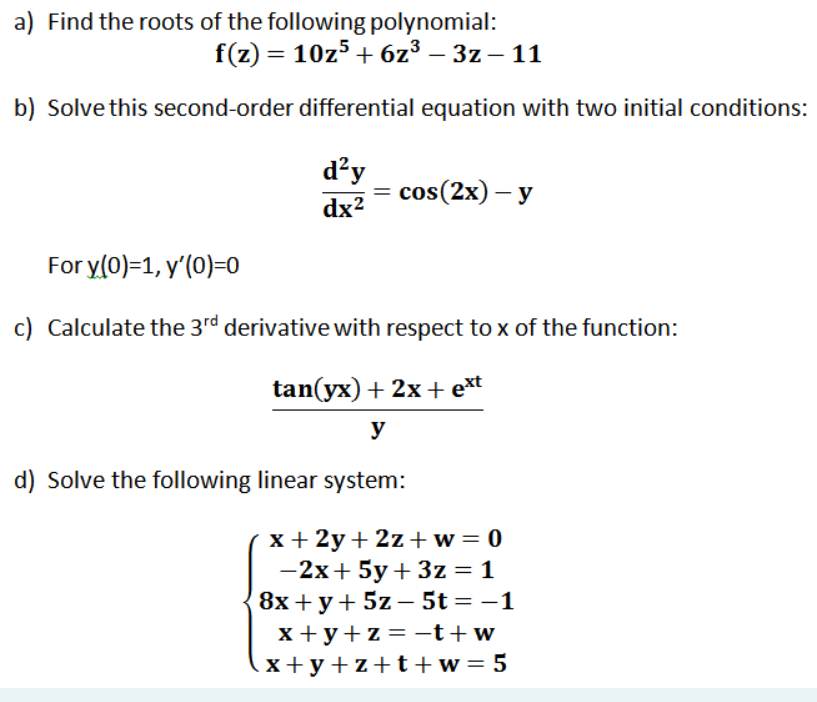 Solved USING MATLAB ONLY :a) Find the roots of the following | Chegg.com