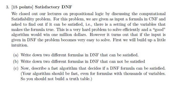 Solved 3. (15 points) Satisfactory DNF We closed out our | Chegg.com