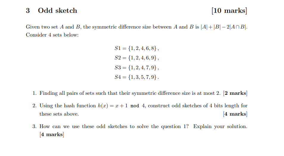 Solved 3 Odd sketch [10 marks] Given two set A and B, the | Chegg.com