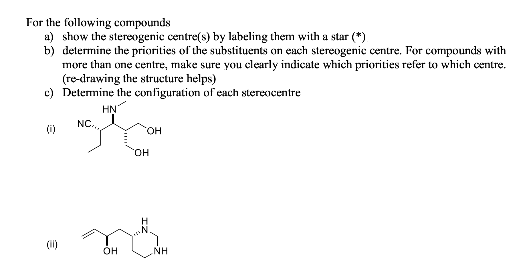 Solved For the following compounds a) show the stereogenic | Chegg.com