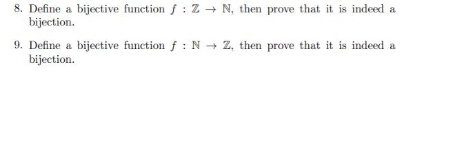 Solved 8. Define a bijective function f : 2 + N, then prove | Chegg.com