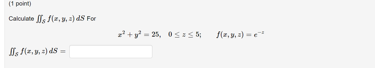 Solved Calculate ∬Sf(x,y,z)dS For | Chegg.com
