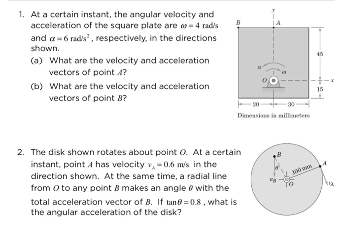 Solved 1. At a certain instant, the angular velocity and I A | Chegg.com