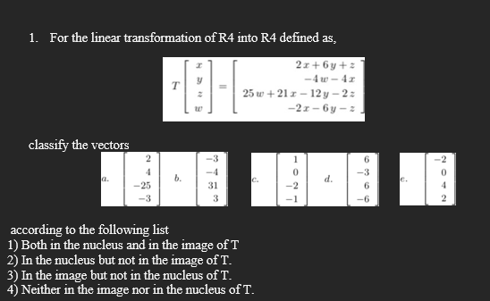 Solved For the linear transformation of R4 into R4 | Chegg.com