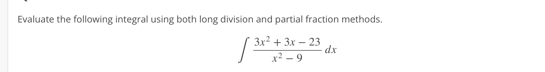 Solved Evaluate the following integral using both long | Chegg.com