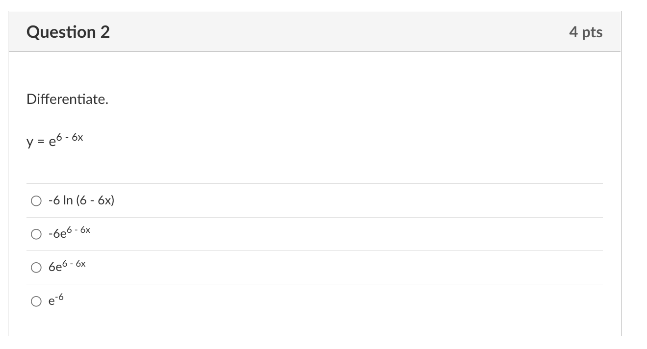 Solved Question 2 4 pts Differentiate. y = 6 - 6x O -6 In (6 | Chegg.com