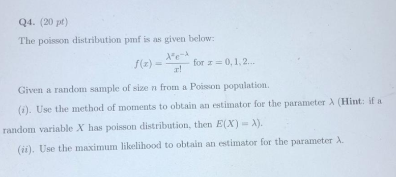 Solved Q4. (20 pt) The poisson distribution pmf is as given | Chegg.com