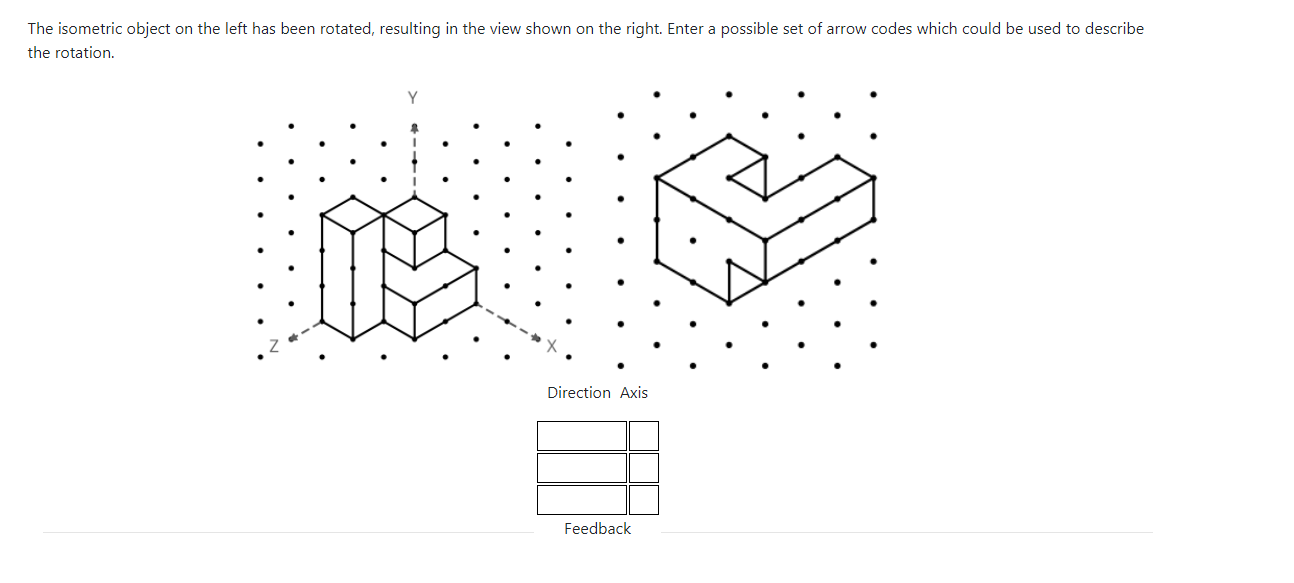 Solved The isometric object on the left has been rotated, | Chegg.com