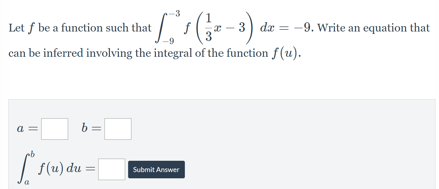 Solved Let f be a function such that ∫−9−3f(31x−3)dx=−9. | Chegg.com