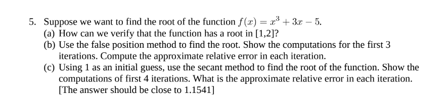 Solved 5. Suppose we want to find the root of the function | Chegg.com