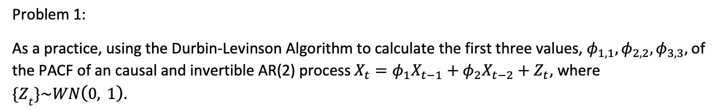 Problem 1: As a practice, using the Durbin-Levinson | Chegg.com