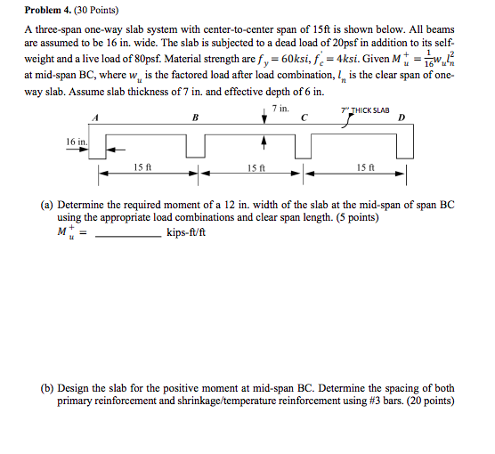 Solved Problem 4. (30 Points) A three-span one-way slab | Chegg.com