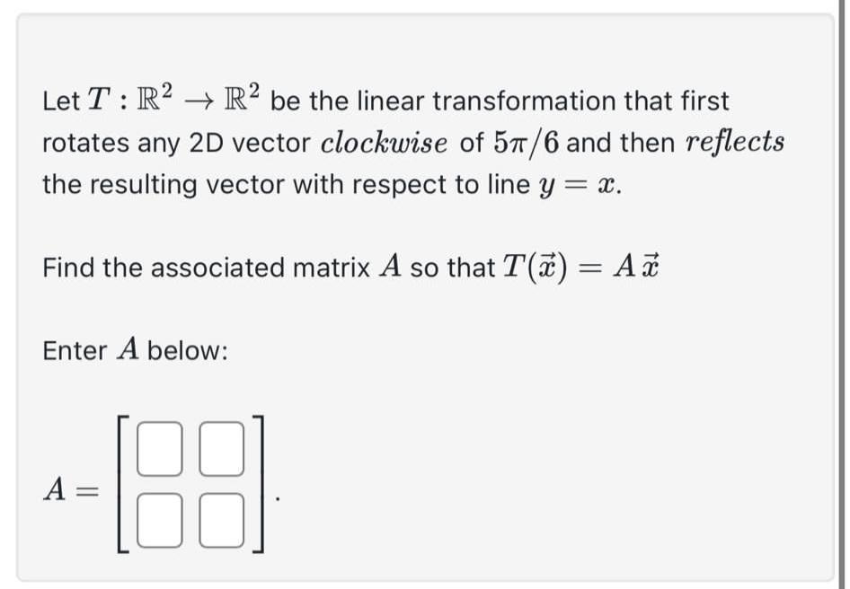 Solved Let T:R2→R2 be the linear transformation that first | Chegg.com