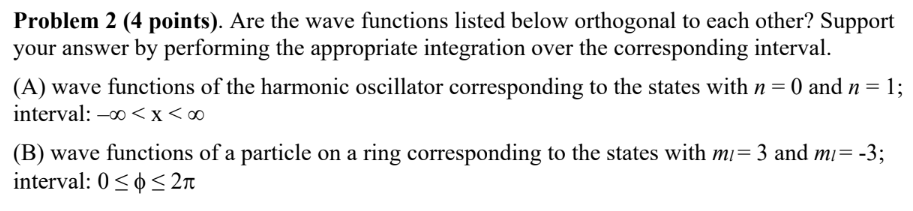 Solved Problem 2 (4 points). Are the wave functions listed | Chegg.com