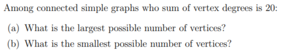 Solved Among connected simple graphs who sum of vertex | Chegg.com