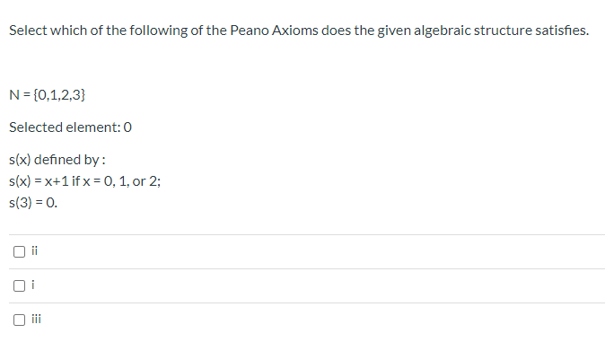 Solved Select which of the following of the Peano Axioms | Chegg.com