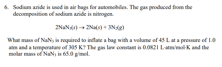 Solved 6. Sodium azide is used in air bags for automobiles. | Chegg.com
