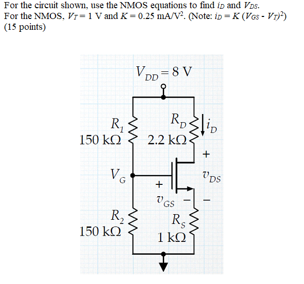 Solved For the circuit shown, use the NMOS equations to find | Chegg.com