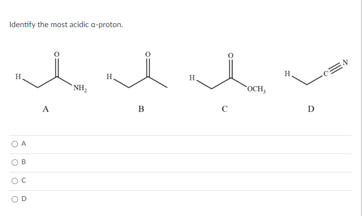 Solved Identify the most acidic a-proton.ABCDABCD | Chegg.com