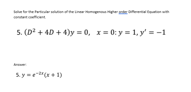 Solved Solve for the Particular solution of the Linear | Chegg.com