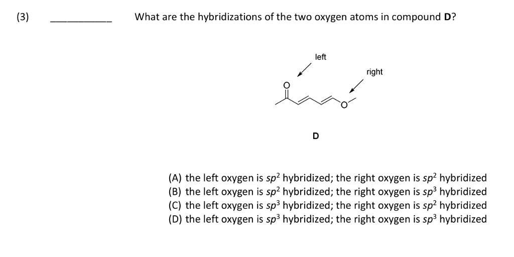 Solved What are the hybridizations of the two oxygen atoms | Chegg.com