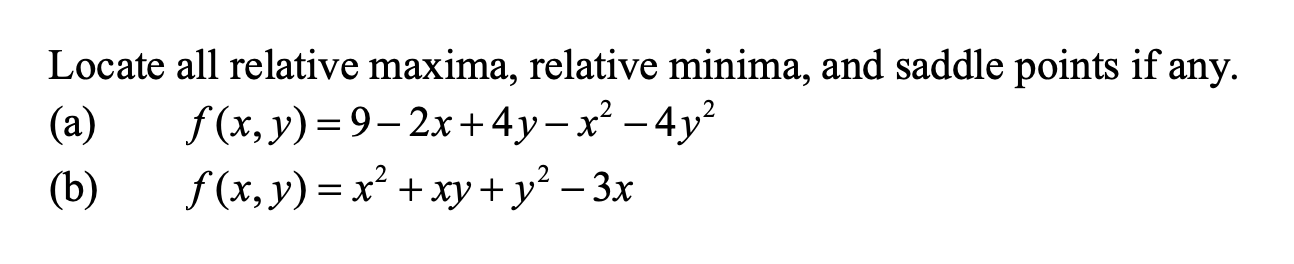 Solved Locate all relative maxima, relative minima, and | Chegg.com