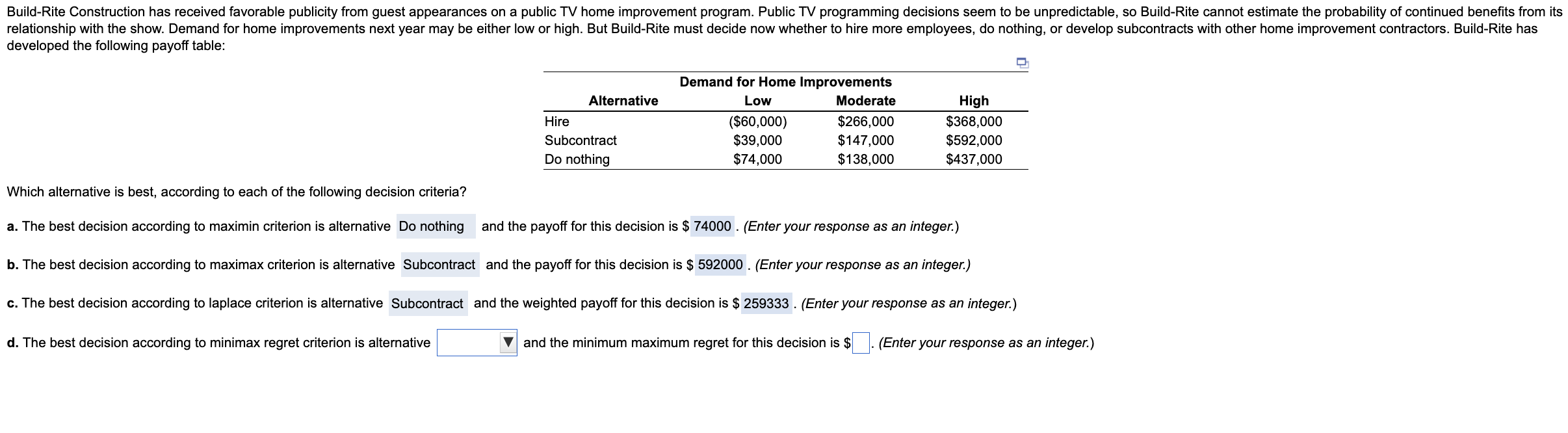 Solved Which alternative is best, according to each of the | Chegg.com