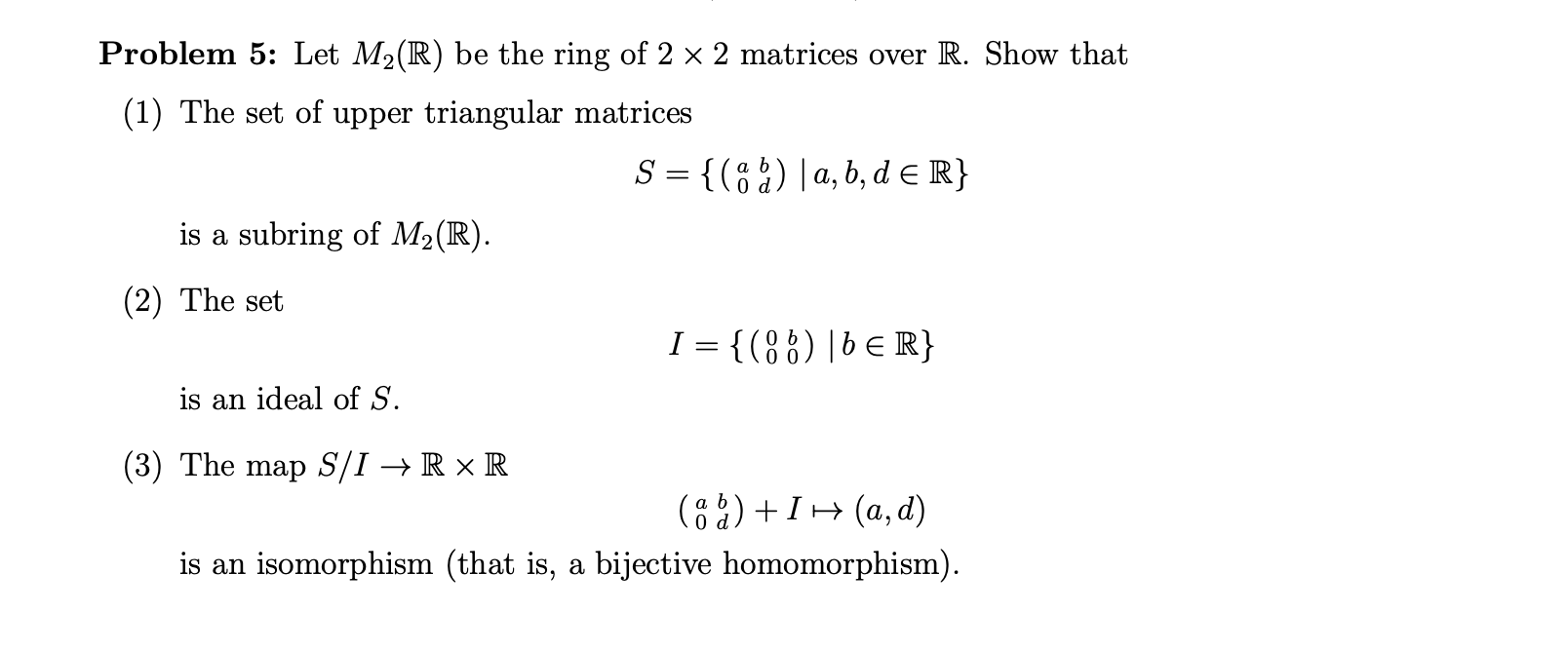 Solved Problem 5: Let M2(R) be the ring of 2 x 2 matrices | Chegg.com