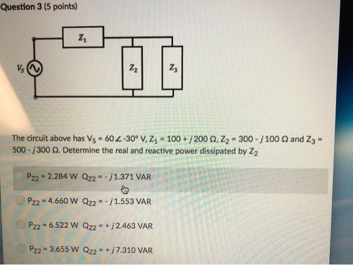 Solved Question 3 (5 points) Z. 73 The circuit above has Vs | Chegg.com