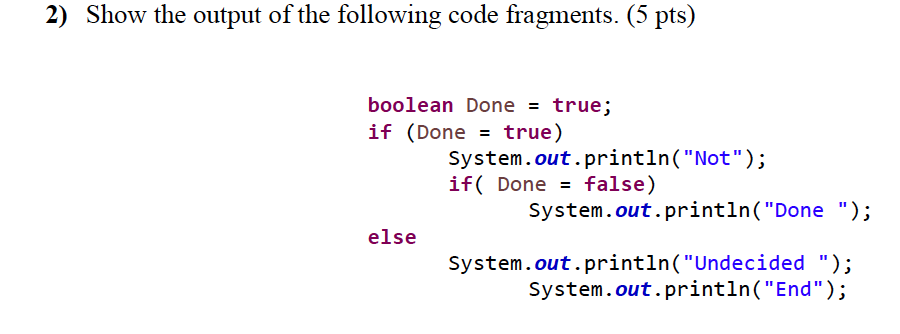 Solved 2) Show the output of the following code fragments. | Chegg.com