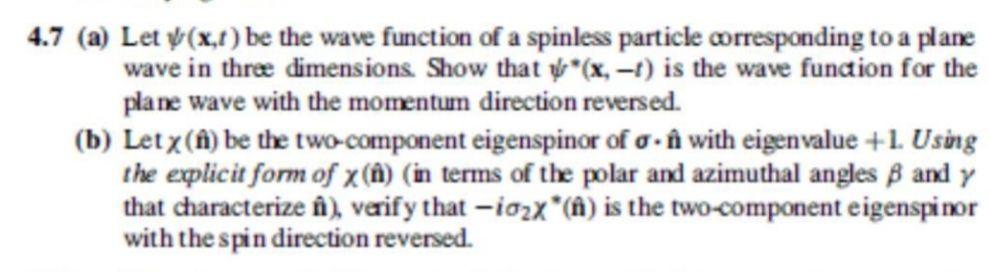 Solved 4.7 (a) Let y(x,t) be the wave function of a spinless | Chegg.com