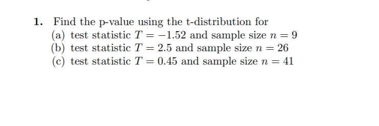Solved 1. Find the p-value using the t-distribution for (a) | Chegg.com