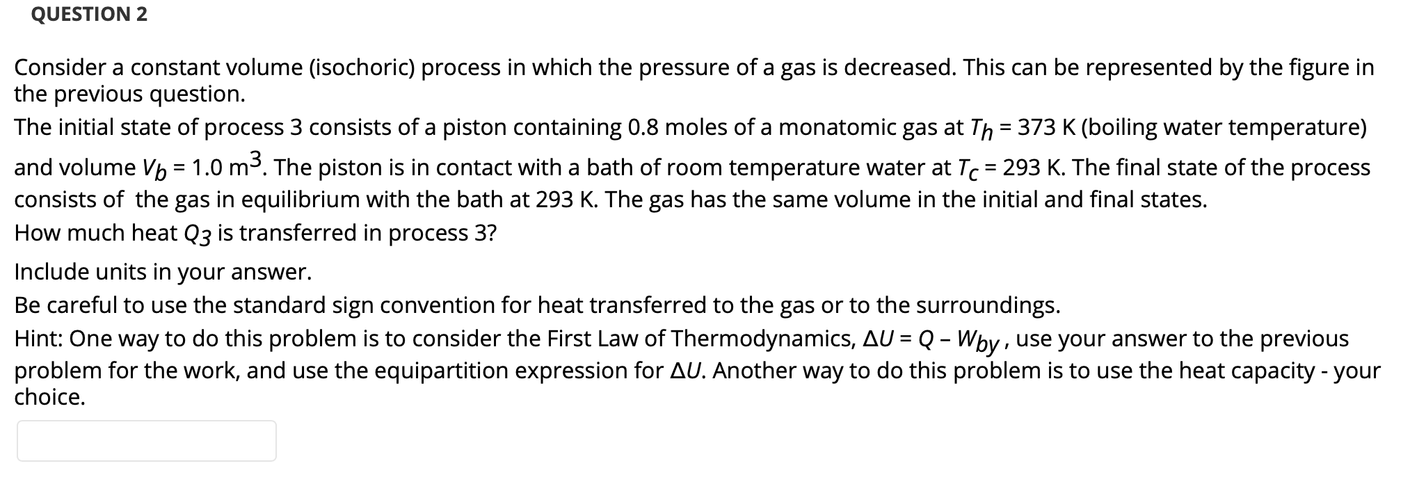 Solved Consider a constant volume (isochoric) process in | Chegg.com