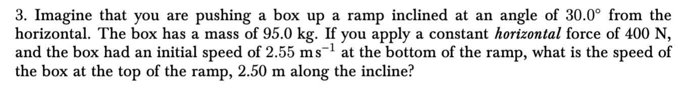 Solved 3. Imagine that you are pushing a box up a ramp | Chegg.com