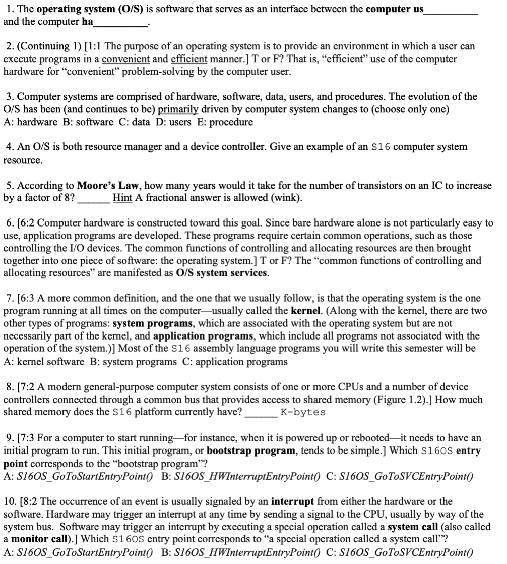 Solved 1. The operating system (O/S) is software that serves | Chegg.com