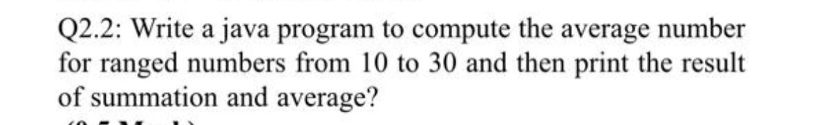 Solved Q2.1: Write a java program to ask the user to enter | Chegg.com