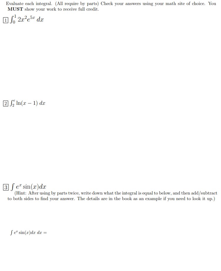 Solved Evaluate each integral. (All require by parts) Check | Chegg.com