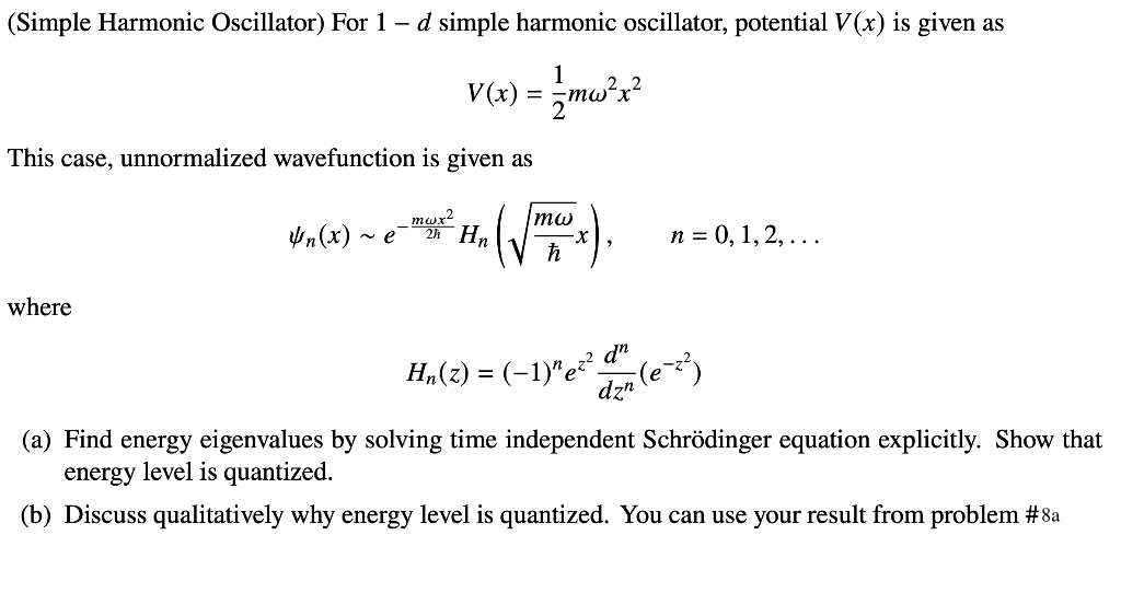 Solved For 1 − 𝑑 simple harmonic oscillator, potential 𝑉 | Chegg.com