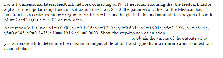 Solved For a 1-dimensional lateral feedback network | Chegg.com