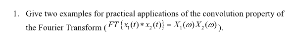 Solved 1. Give two examples for practical applications of | Chegg.com