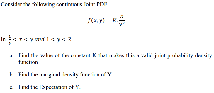 Solved Consider the following continuous Joint PDF. | Chegg.com