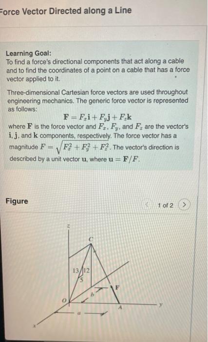 Solved Force Vector Directed along a Line Learning Goal: To | Chegg.com