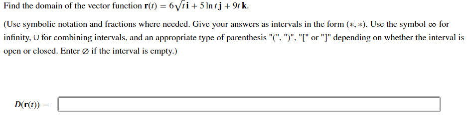 Solved Find the domain of the vector function | Chegg.com