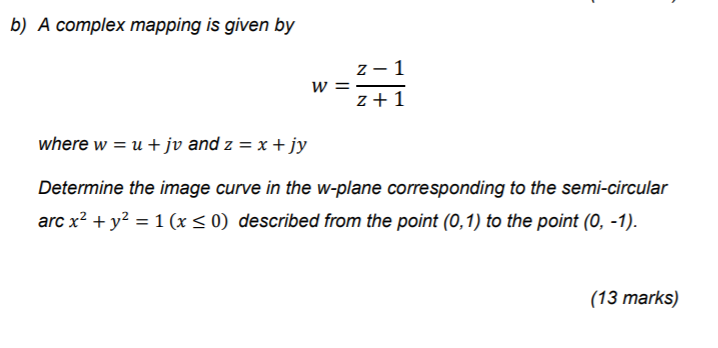 Solved b) A complex mapping is given by Z-1 W = 2+1 where w | Chegg.com