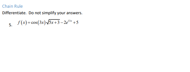 Solved Chain Rule Differentiate. Do not simplify your | Chegg.com