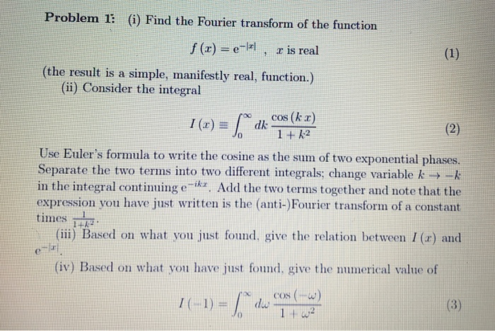 Solved Problem I: (i) Find the Fourier transform of the | Chegg.com