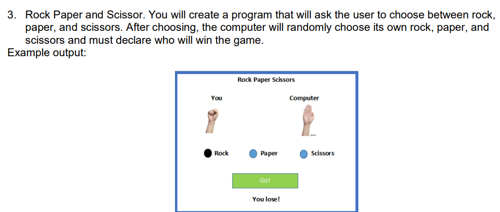 Solved 3. Rock Paper and Scissor. You will create a program | Chegg.com